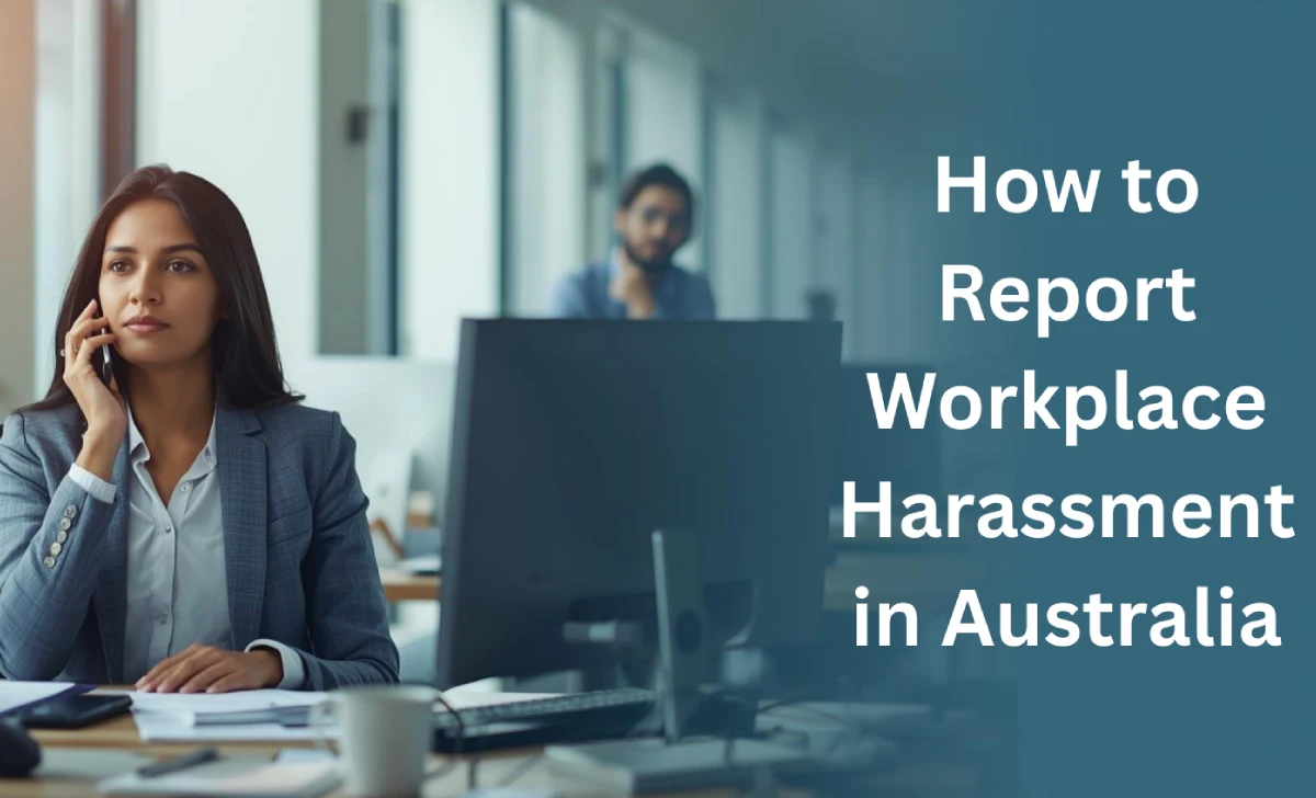 How to Report Workplace Harassment in Australia (What Actually Happens ...
